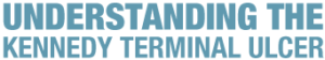 Kennedy Terminal Ulcer Information and Warning Signs